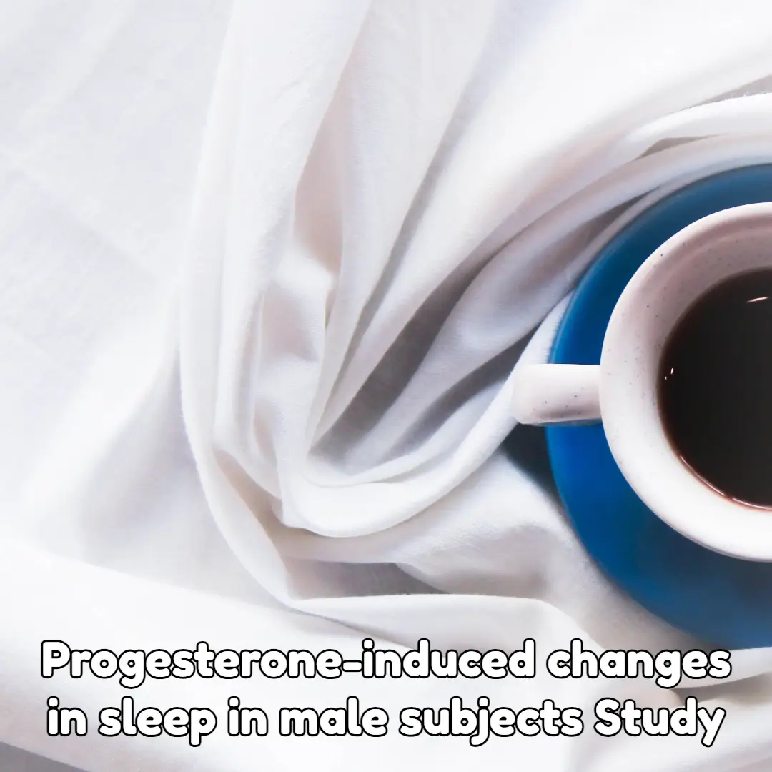 Progesterone-induced changes in sleep in male subjects Study ...